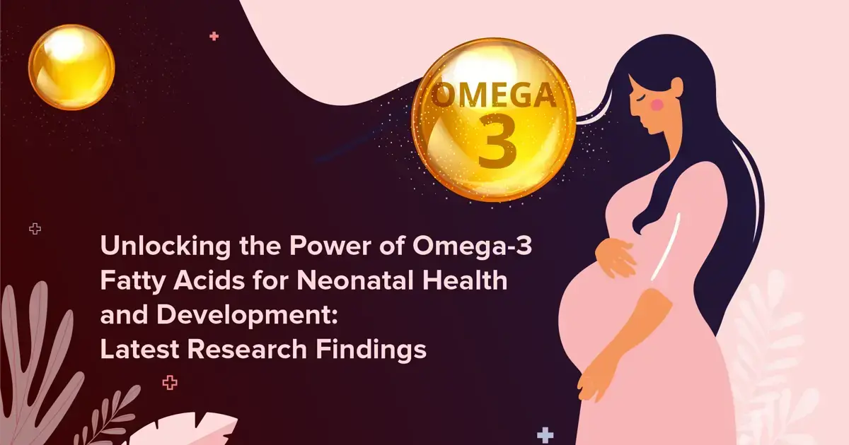 Omega-3 Fatty Acids for Neonatal Health and Development | Wyeth ...
